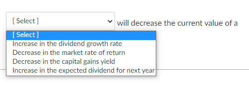 Solved will decrease the current value of a stock. will | Chegg.com