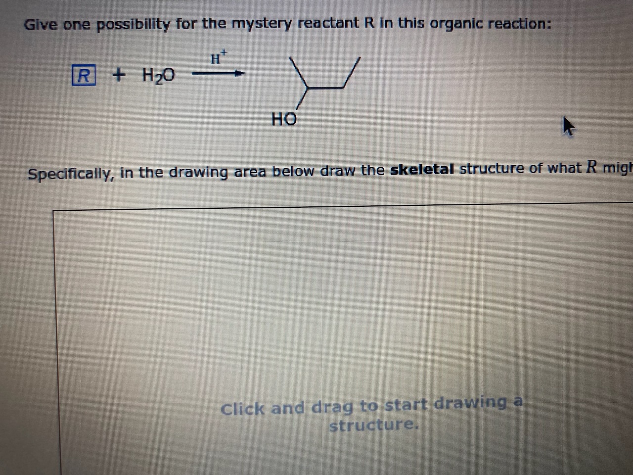 Solved Give one possibility for the mystery reactant R in | Chegg.com