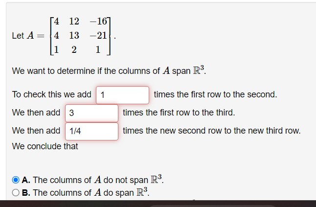 Solved Let A=⎣⎡44112132−16−211⎦⎤ We want to determine if the | Chegg.com
