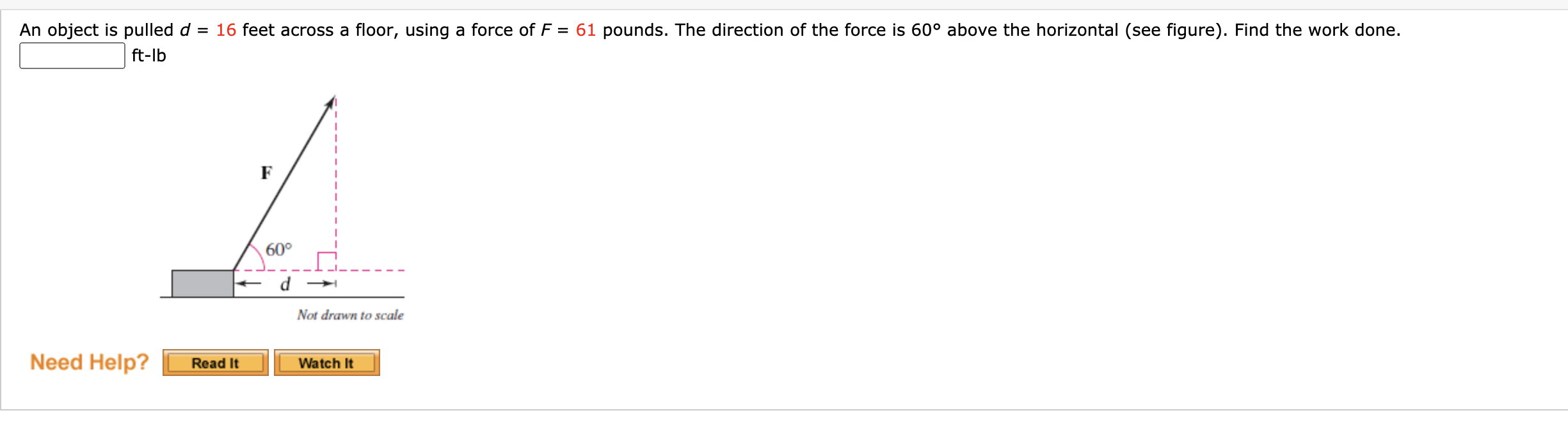 Solved An object is pulled d = 16 feet across a floor, using | Chegg.com