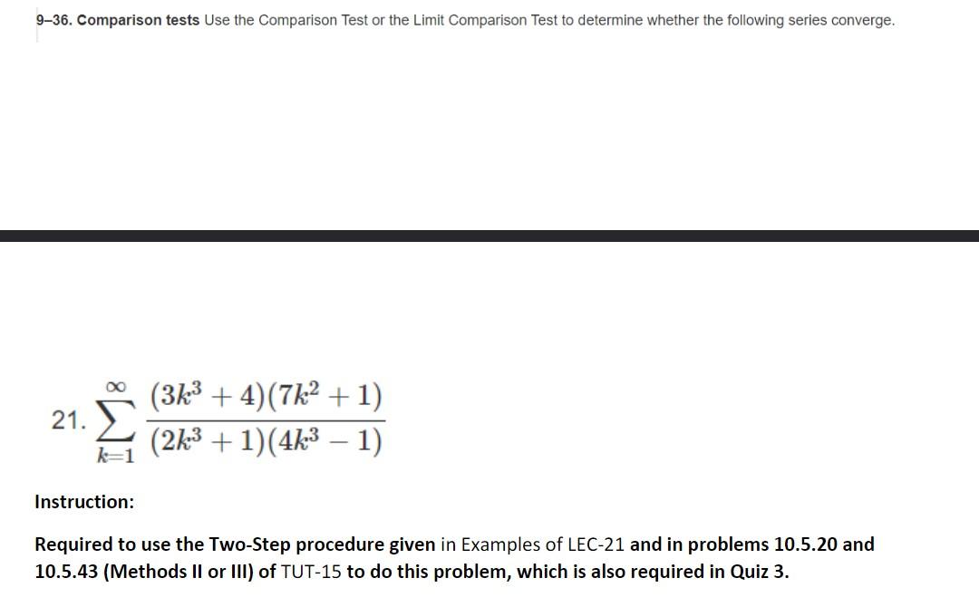 Solved 9 36 Comparison Tests Use The Comparison Test Or The