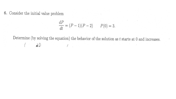 Solved Consider the initial value problem dP/dt = (P - 1) | Chegg.com