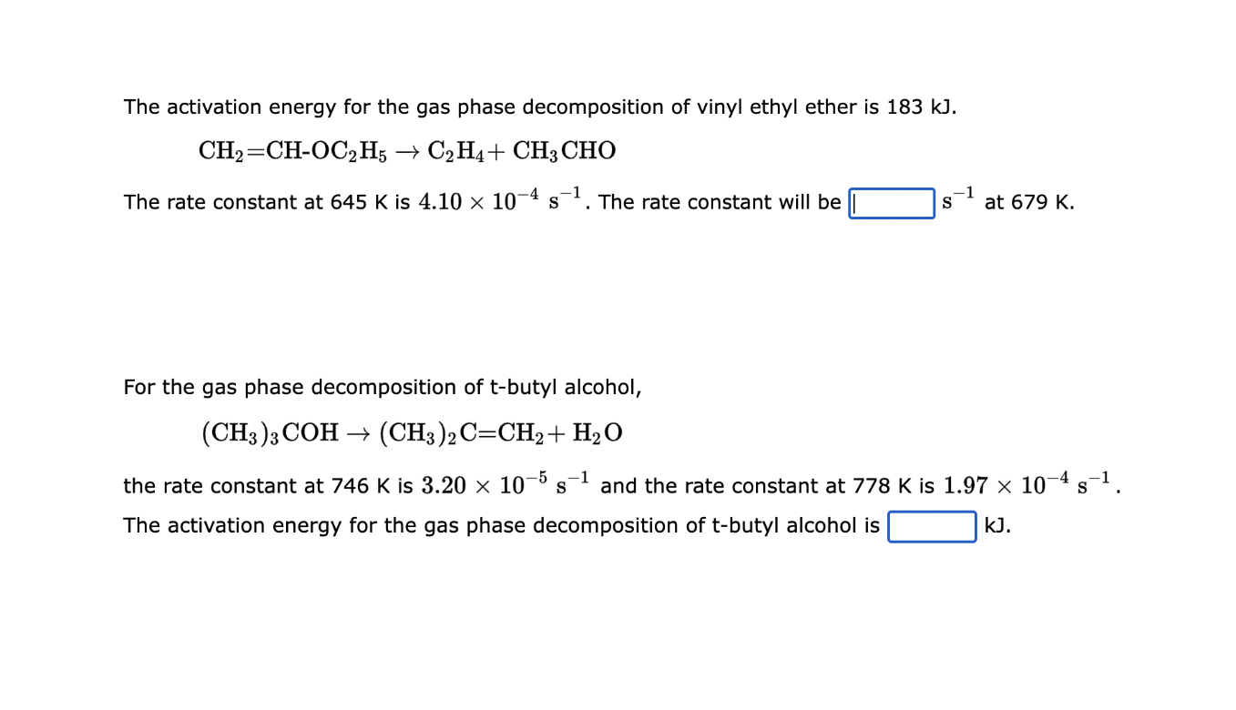 Solved CH2=CH−OC2H5→C2H4+CH3CHO The rate constant at 645 K | Chegg.com