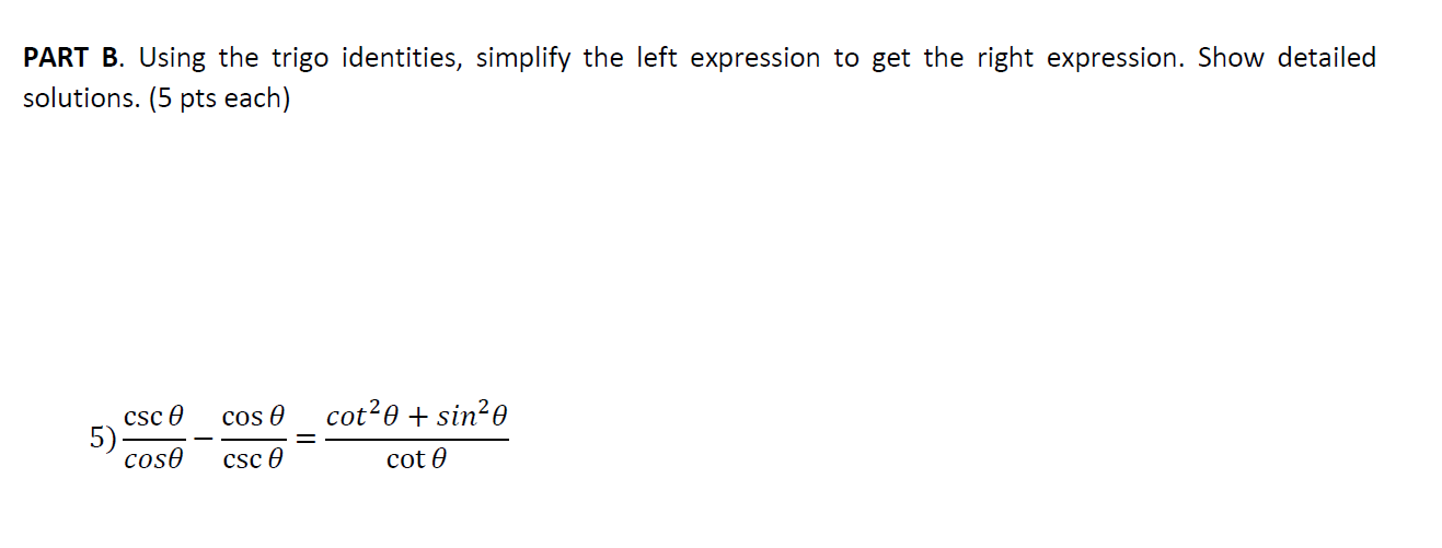 Solved PART B. Using the trigo identities, simplify the left | Chegg.com