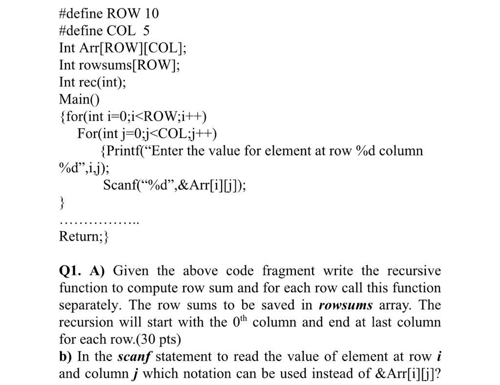Solved #define ROW 10 #define COL 5 Int Arr[ROW][COL]; Int | Chegg.com