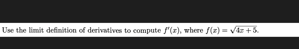 Solved Use the limit definition of derivatives to compute | Chegg.com