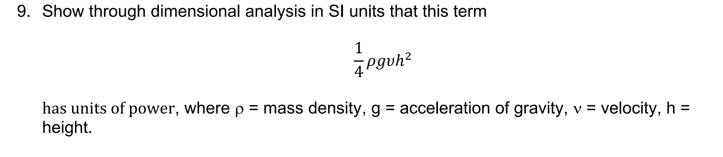 Solved 9. Show through dimensional analysis in SI units that | Chegg.com