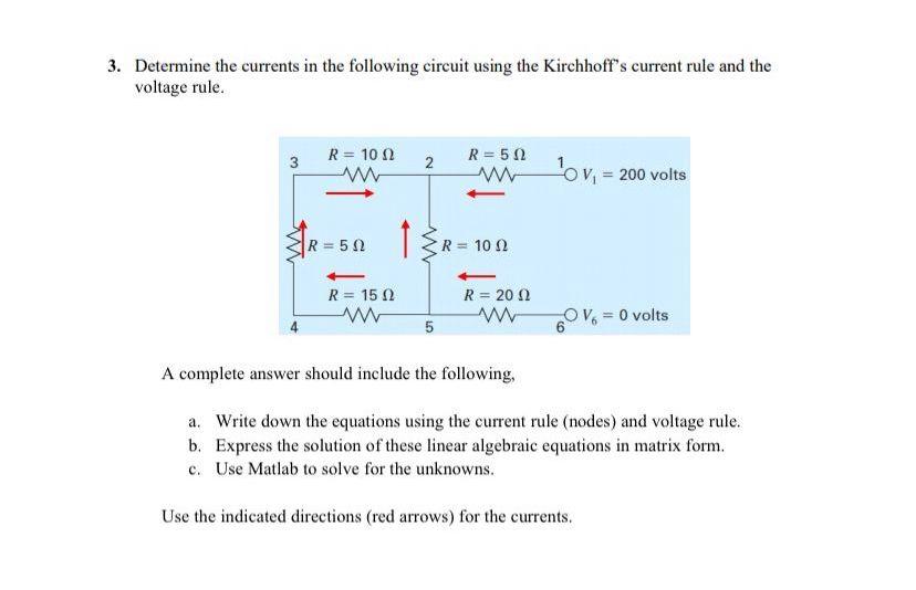 Solved 3. Determine the currents in the following circuit | Chegg.com