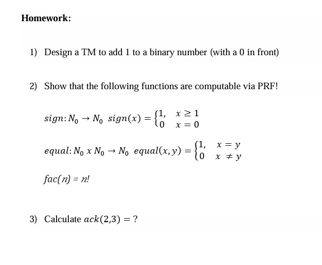 Solved 1) Design a TM to add 1 to a binary number (with a 0 | Chegg.com