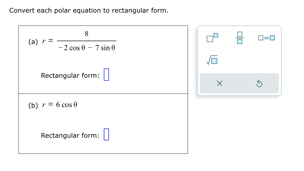 Solved Convert each polar equation to rectangular form. | Chegg.com