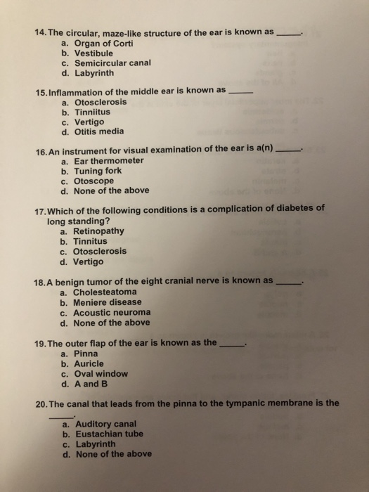 Solved 14. The circular, maze-like structure of the ear is | Chegg.com
