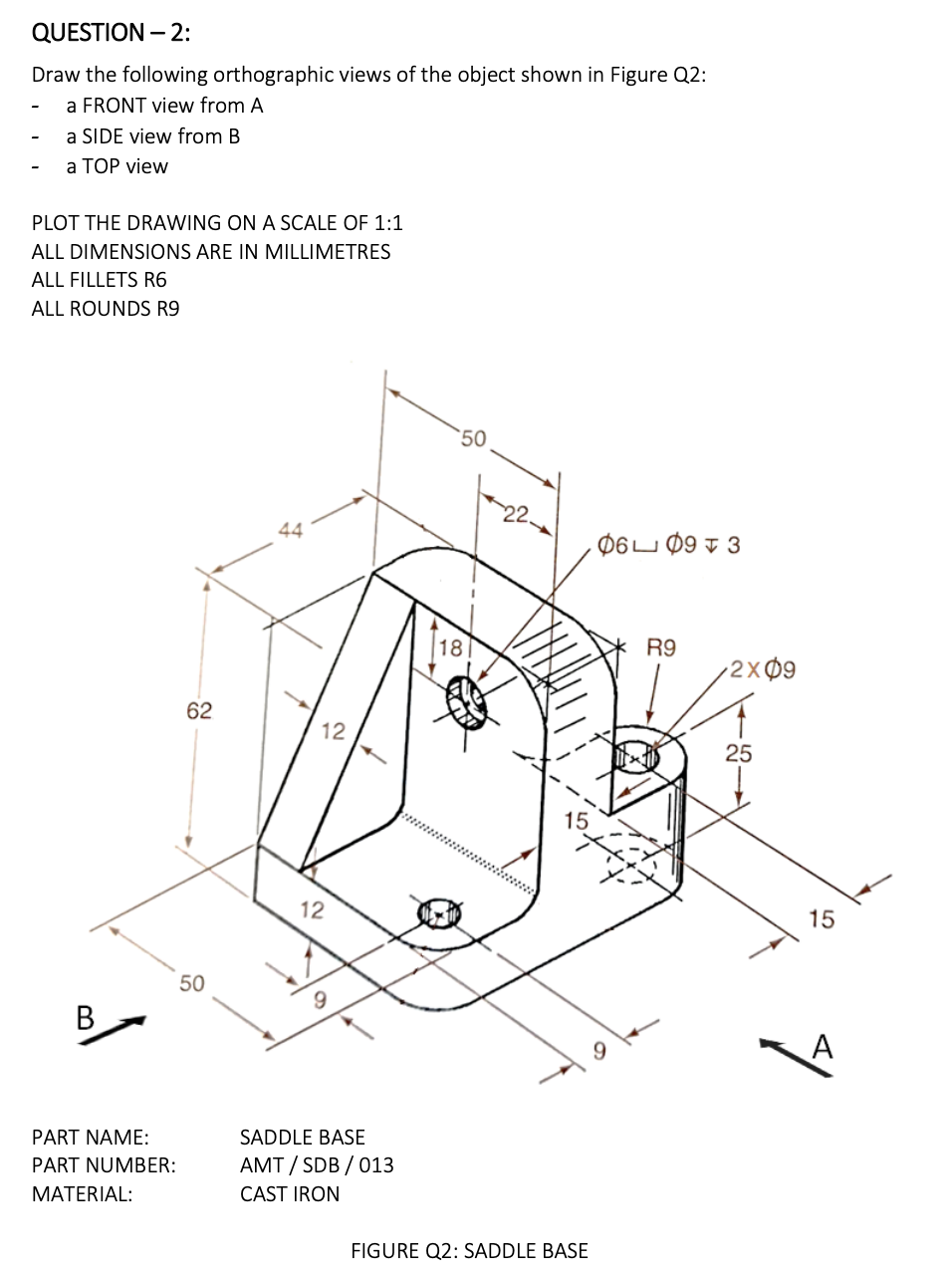 Solved QUESTION - 2: Draw the following orthographic views | Chegg.com
