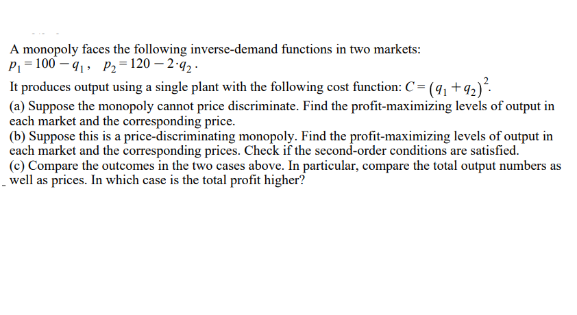 Solved A monopoly faces the following inverse-demand | Chegg.com