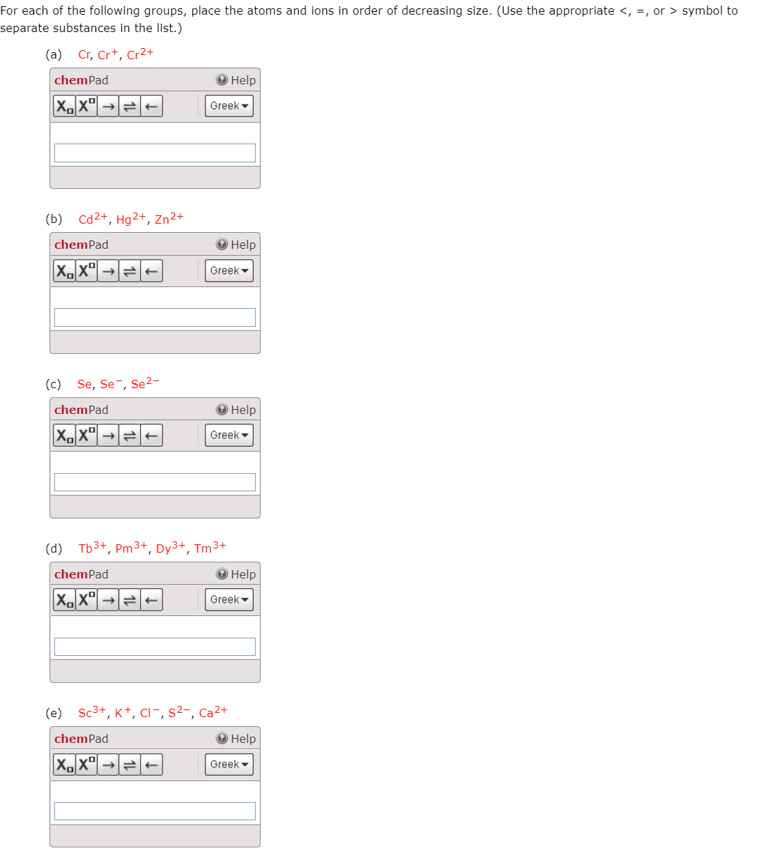 Solved For each of the following groups, place the atoms and | Chegg.com