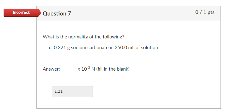 Solved What is the normality of the following? d. 0.321 g | Chegg.com