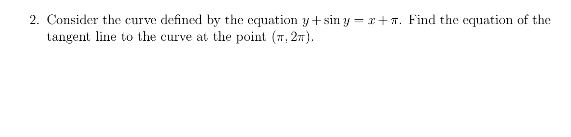 Solved 2. Consider the curve defined by the equation y+sin y | Chegg.com