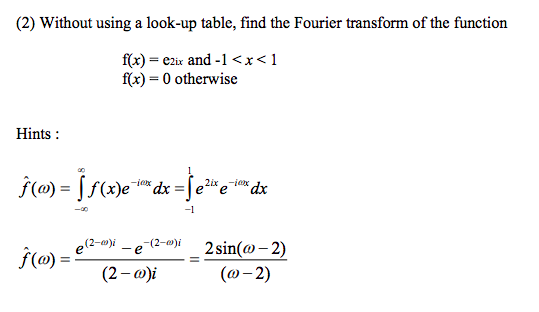 Solved (2) Without using a look-up table, find the Fourier | Chegg.com