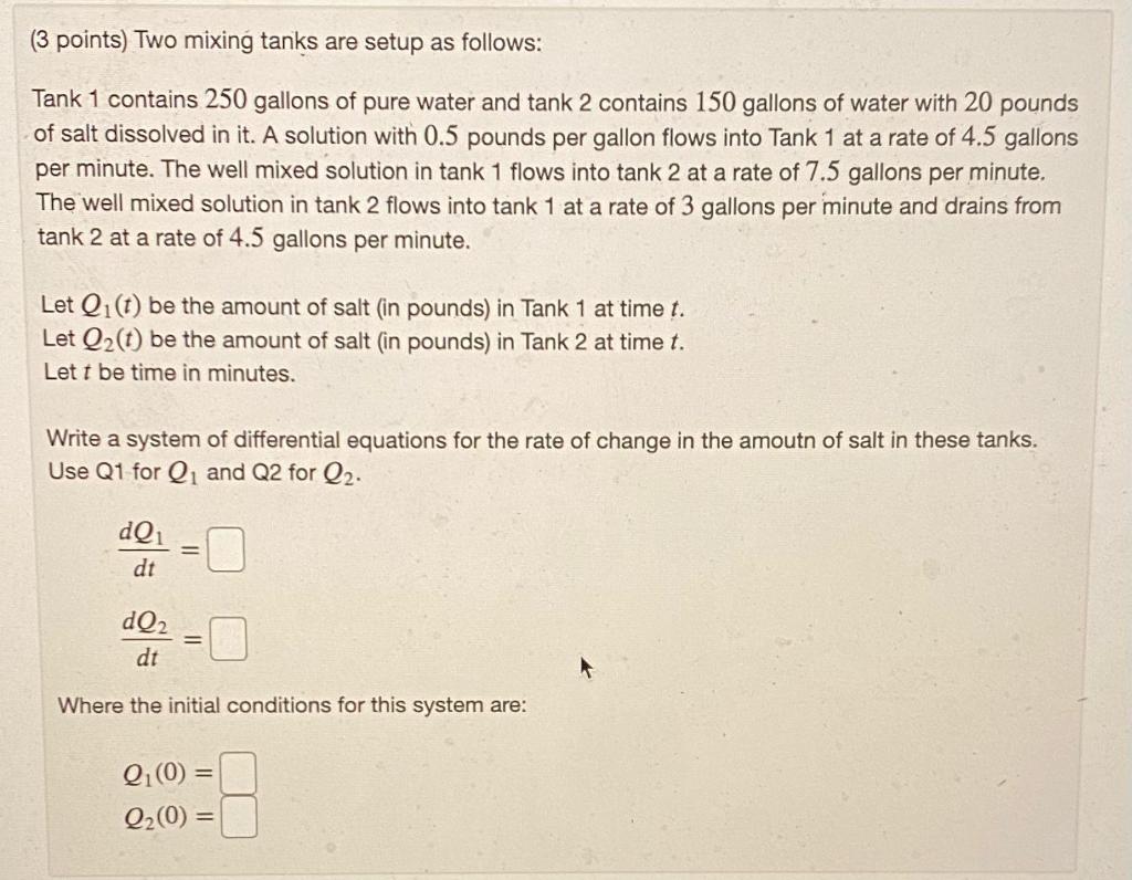 Solved (3 points) Two mixing tanks are setup as follows: | Chegg.com