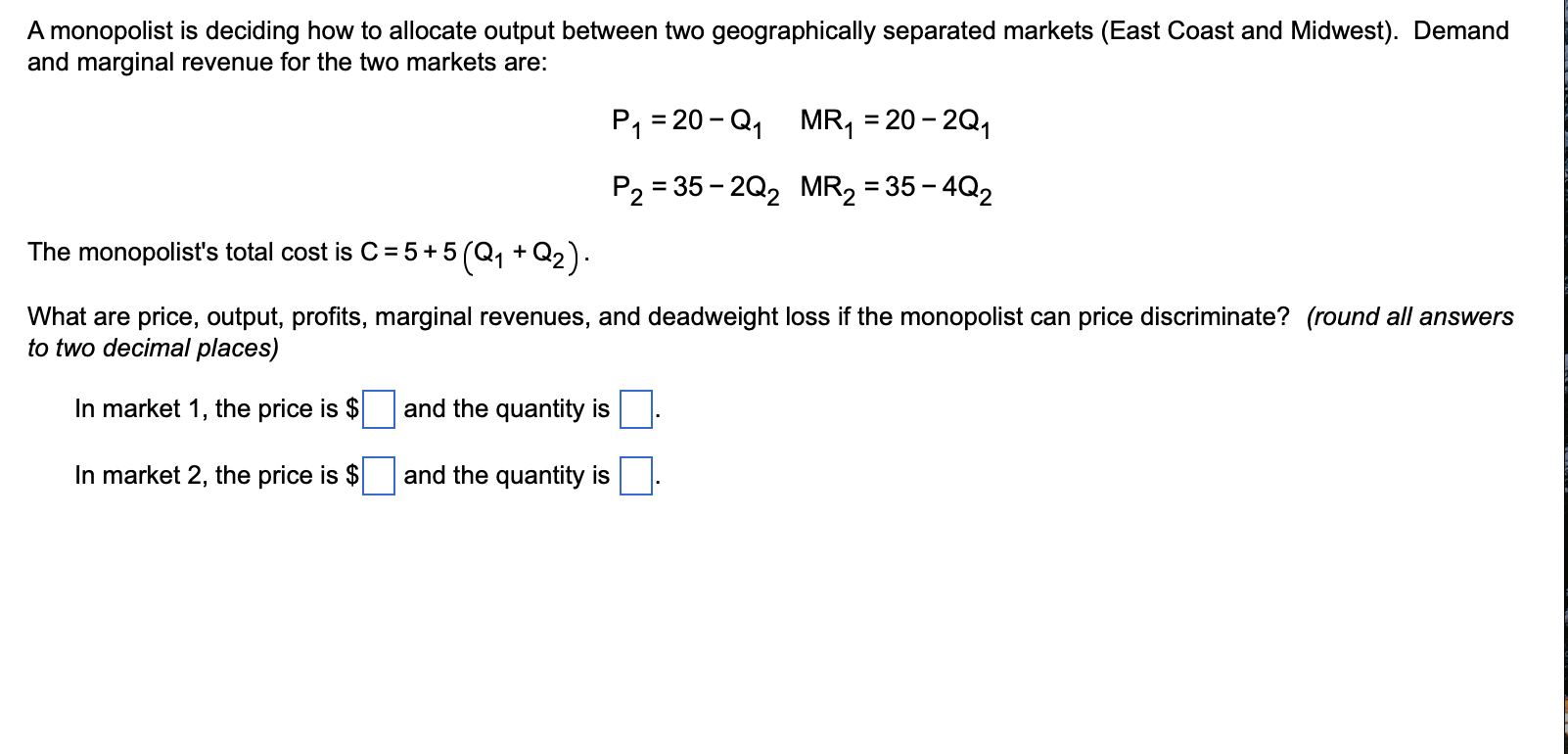 Solved A monopolist is deciding how to allocate output | Chegg.com