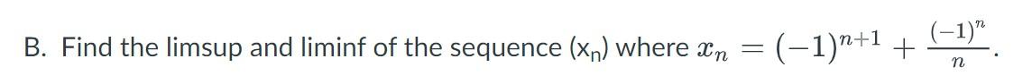Solved xn=(−1)n+1+n(−1)n | Chegg.com