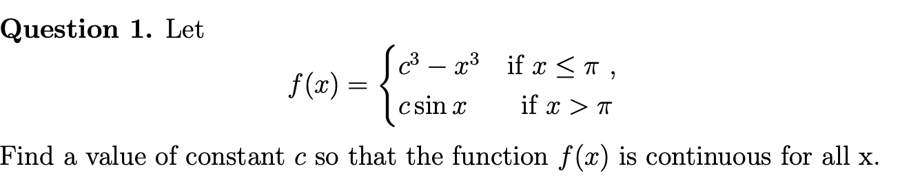 Solved Letf(x)={c3-x3 if x≤π,csinx if x>πFind a value of | Chegg.com