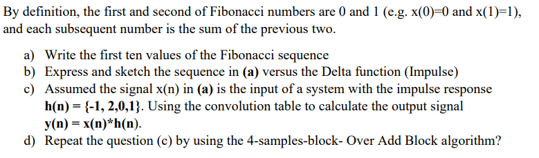 Solved By definition, the first and second of Fibonacci | Chegg.com