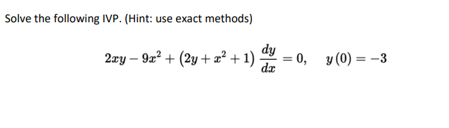 Solved Solve the following IVP. (Hint: use exact methods) | Chegg.com