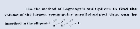 Solved Use the method of Lagrange's multipliers to find the | Chegg.com