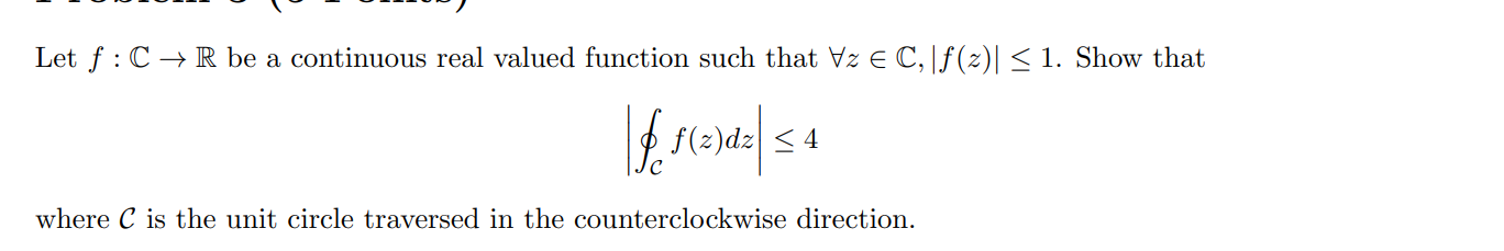 Solved Let f: C → R be a continuous real valued function | Chegg.com