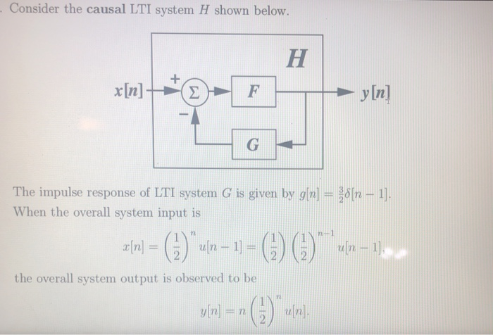 Solved Consider the causal LTI system H shown below. The | Chegg.com