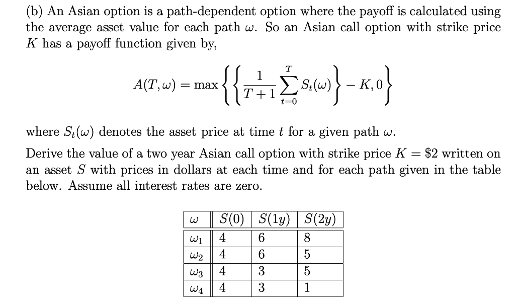 B An Asian Option Is A Path Dependent Option Where 