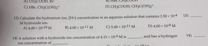 Solved A) CH3COOH, Br C) HBr, CH3C(OH)2+ D) CH3COOH, | Chegg.com