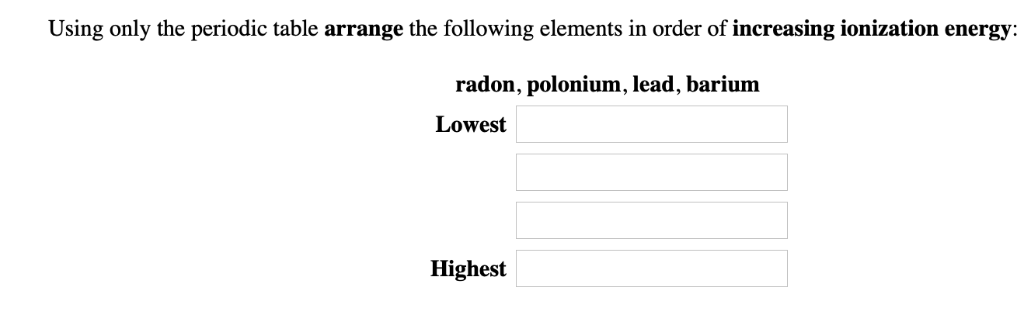 Solved Using only the periodic table arrange the following | Chegg.com