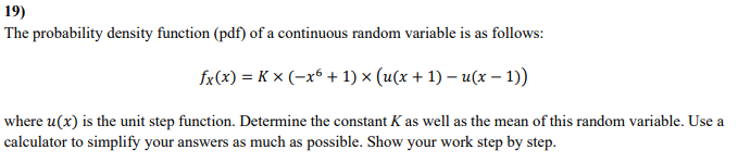 Solved 19) The probability density function (pdf) of a | Chegg.com