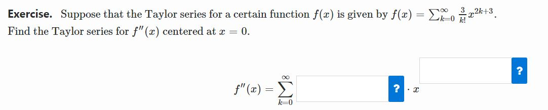 Solved Exercise. Suppose that the Taylor series for a | Chegg.com