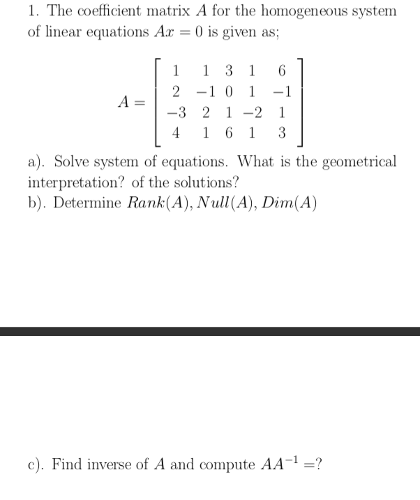 Solved 1. The coefficient matrix A for the homogeneous | Chegg.com