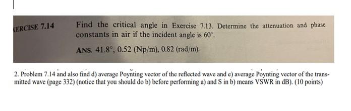 Solved (ERCISE 7.14 Find the critical angle in Exercise | Chegg.com Solved (ERCISE 7.14 Find the critical angle in Exercise | Chegg.com