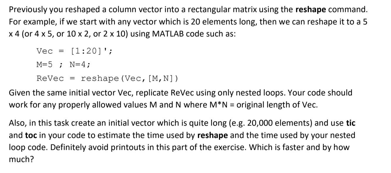 Solved Previously you reshaped a column vector into a | Chegg.com