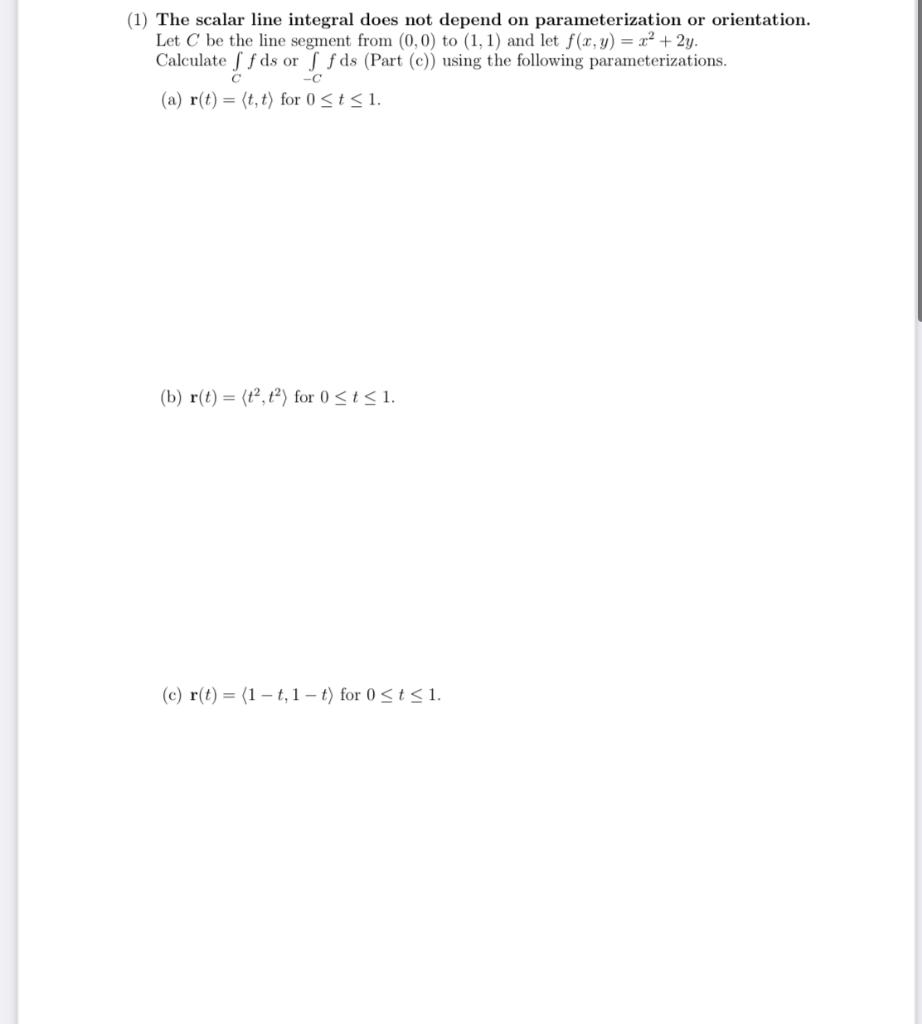 Solved (1) The scalar line integral does not depend on | Chegg.com