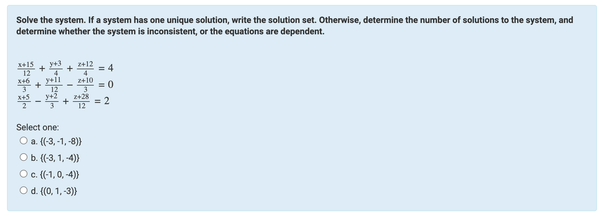 Solved Solve The System If A System Has One Unique