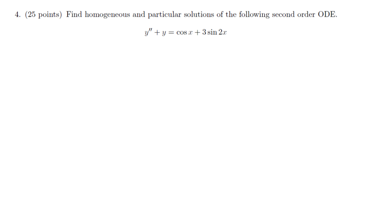 Solved 4. (25 points) Find homogeneous and particular | Chegg.com