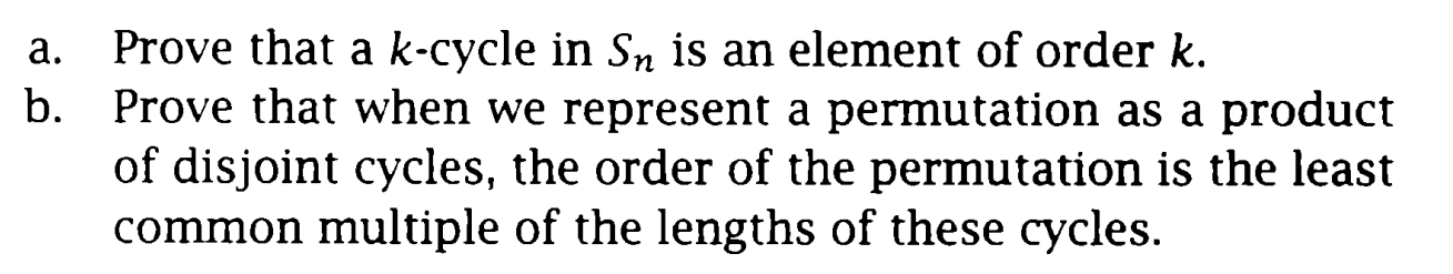 Solved a. Prove that a k-cycle in Sn is an element of order | Chegg.com