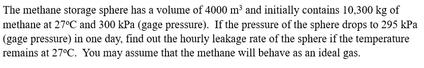 Solved The methane storage sphere has a volume of 4000 m² | Chegg.com