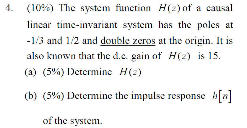 Solved (10\%) The system function H(z) of a causal linear | Chegg.com