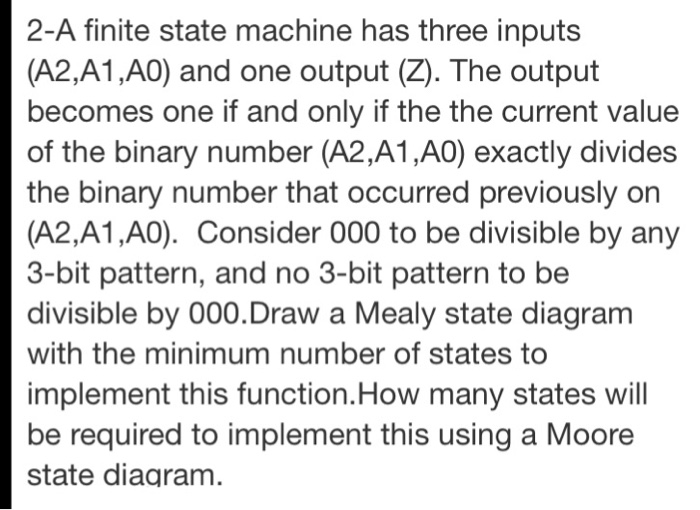 Solved 2-A finite state machine has three inputs (A2,A1,A0) | Chegg.com