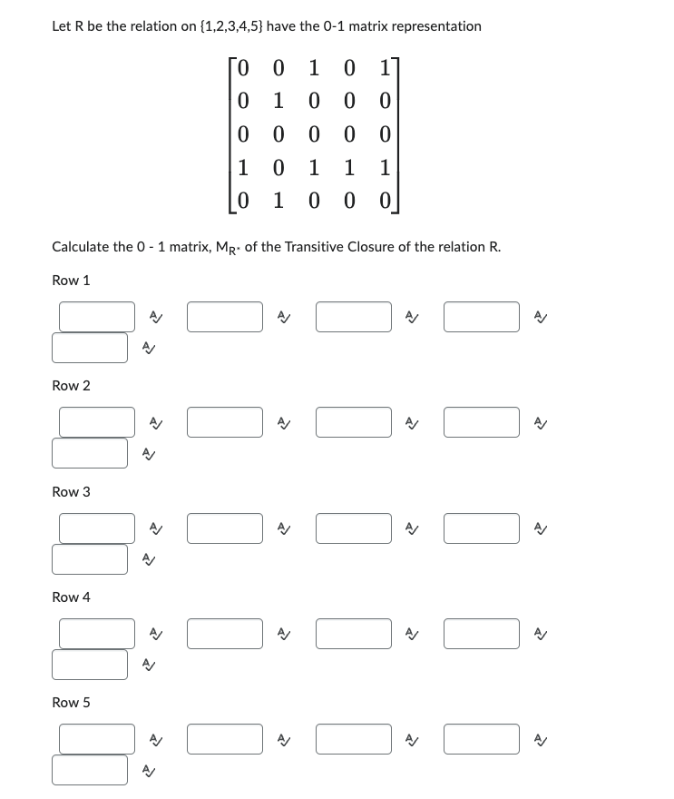 Solved Let R ﻿be the relation on {1,2,3,4,5} ﻿have the 0-1 | Chegg.com