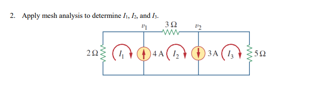 Solved 2. Apply mesh analysis to determine I1,I2, and I3. | Chegg.com
