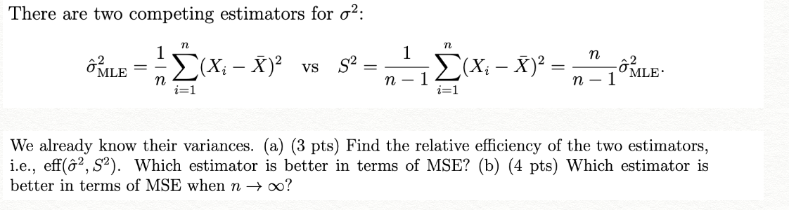 Solved There are two competing estimators for σ2 : | Chegg.com