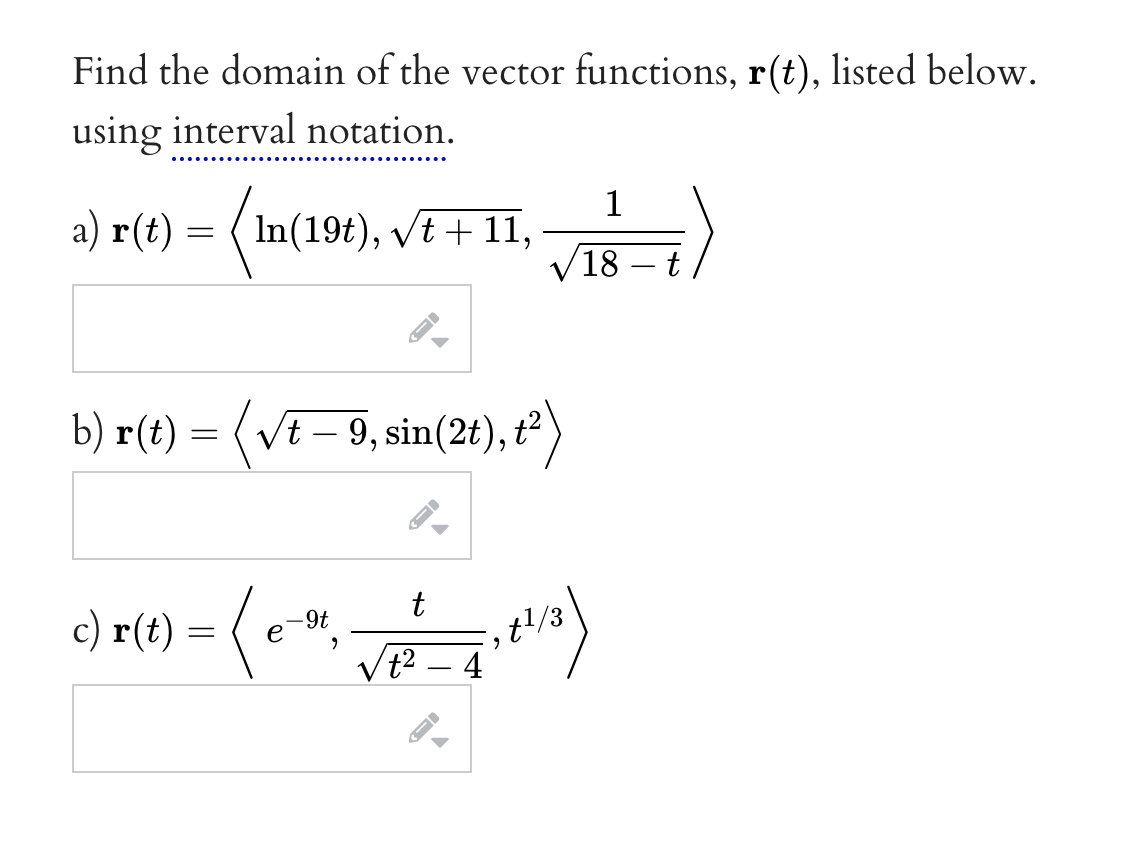 Solved Find the domain of the vector functions, r(t), listed | Chegg.com
