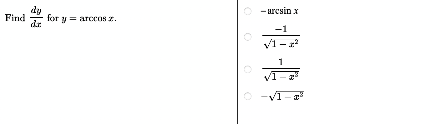 Solved dy Find dx - arcsin x for y = arccOS X. -1 V1 – x2 1 | Chegg.com